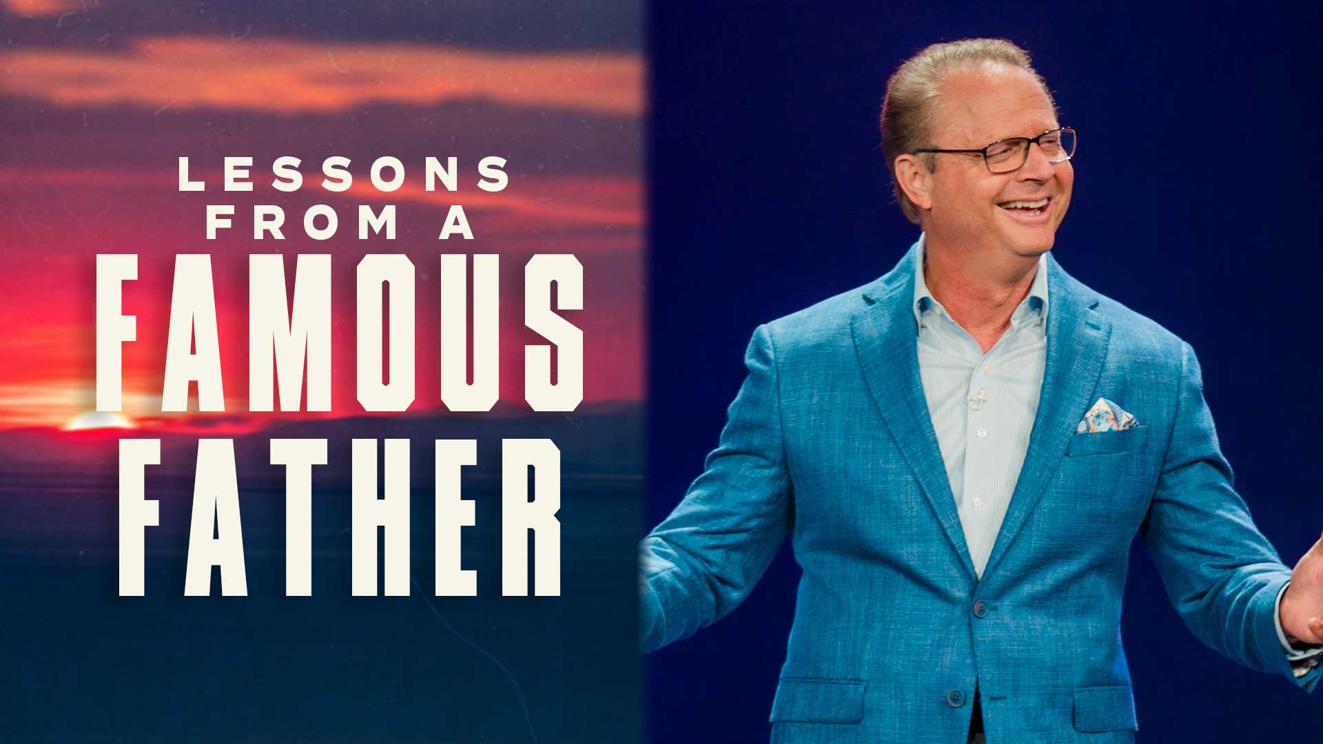 Lessons From a Famous Father | The Ark Church | The Ark Church