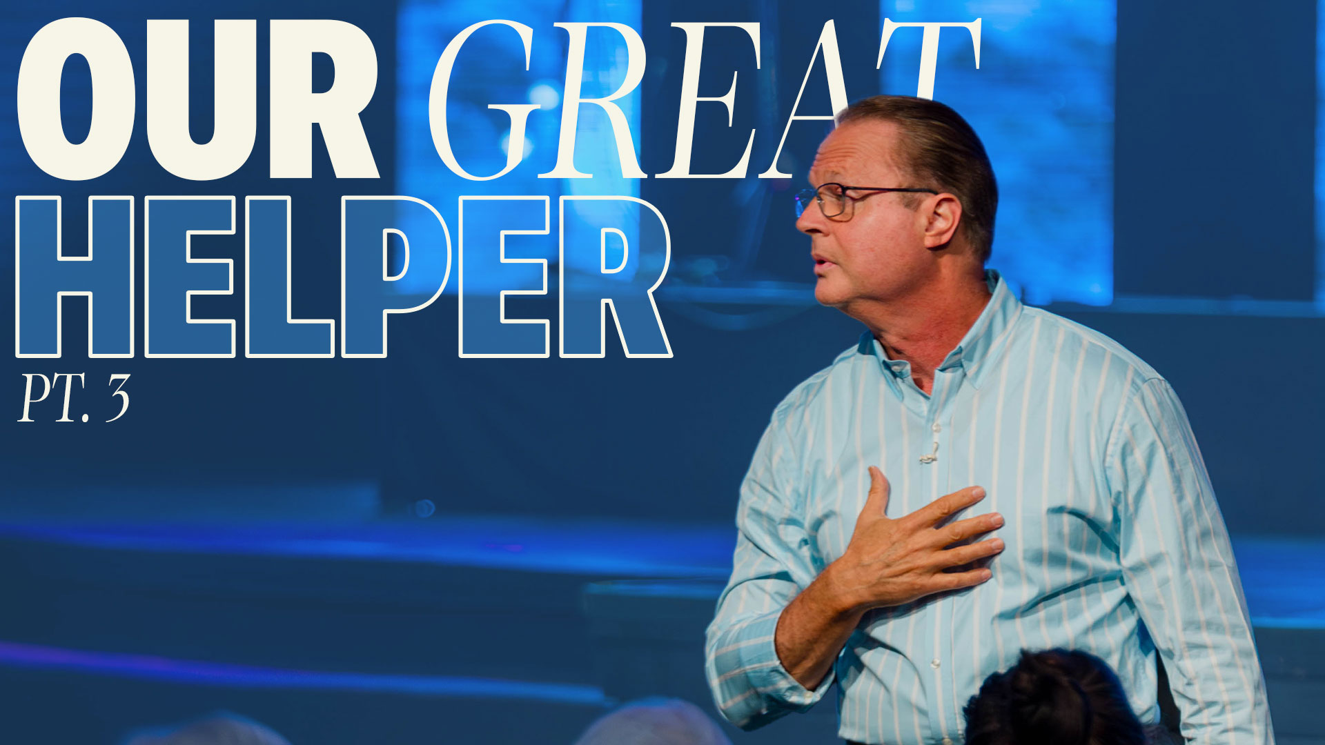 Our Great Helper: Part 3 | The Ark Church | The Ark Church